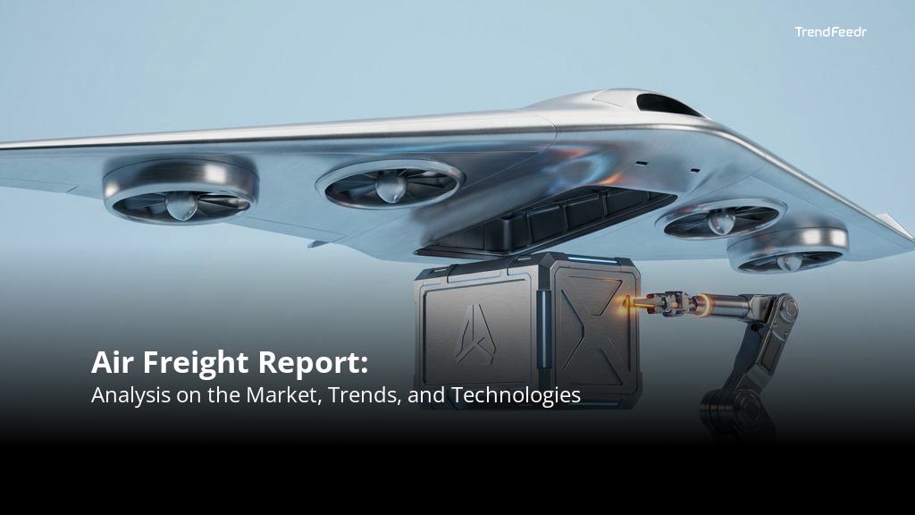 Air Freight Report | TrendFeedr