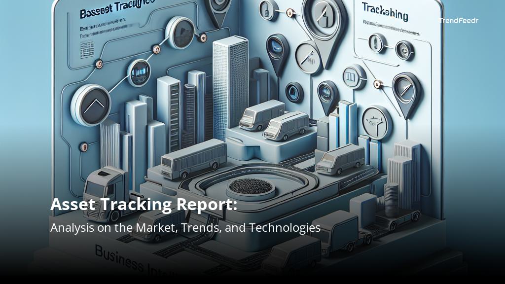 Asset Tracking Report | TrendFeedr