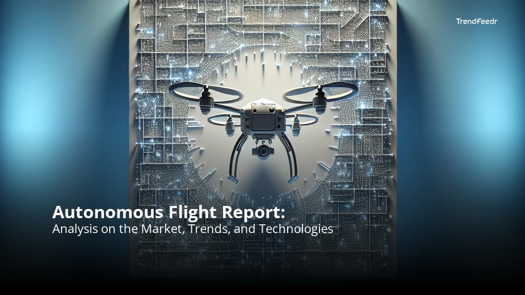 Autonomous Flight Report | TrendFeedr