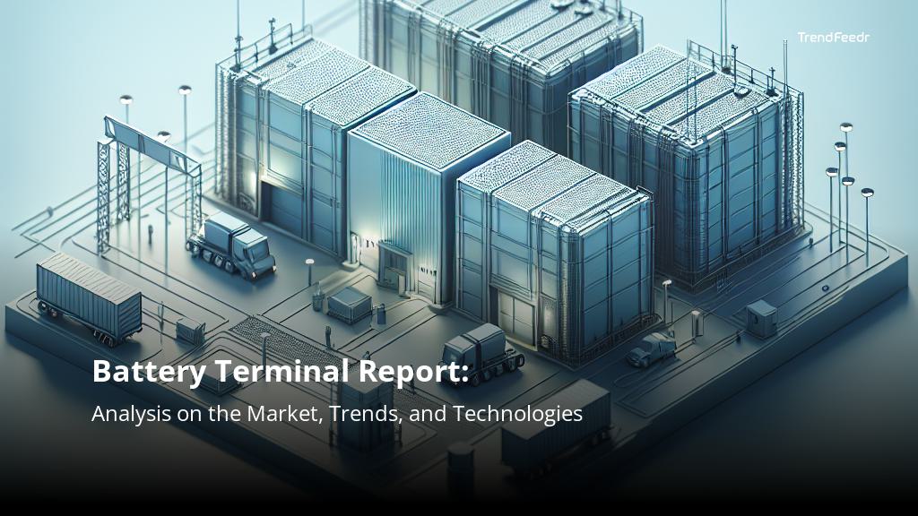 Battery Terminal Report | TrendFeedr