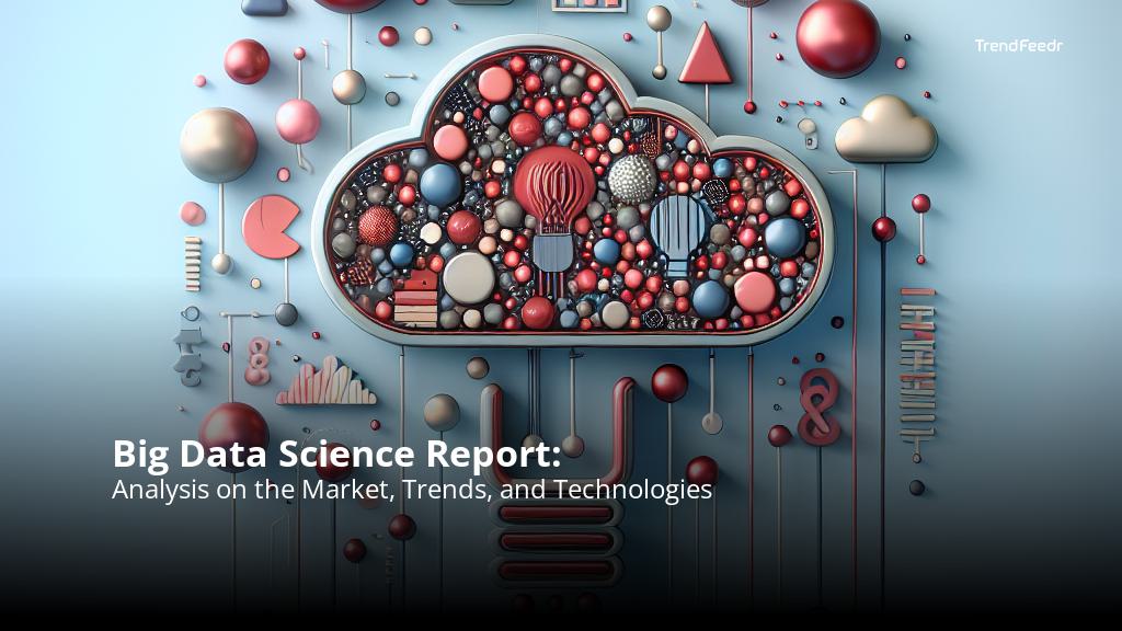 Big Data Science Report | TrendFeedr
