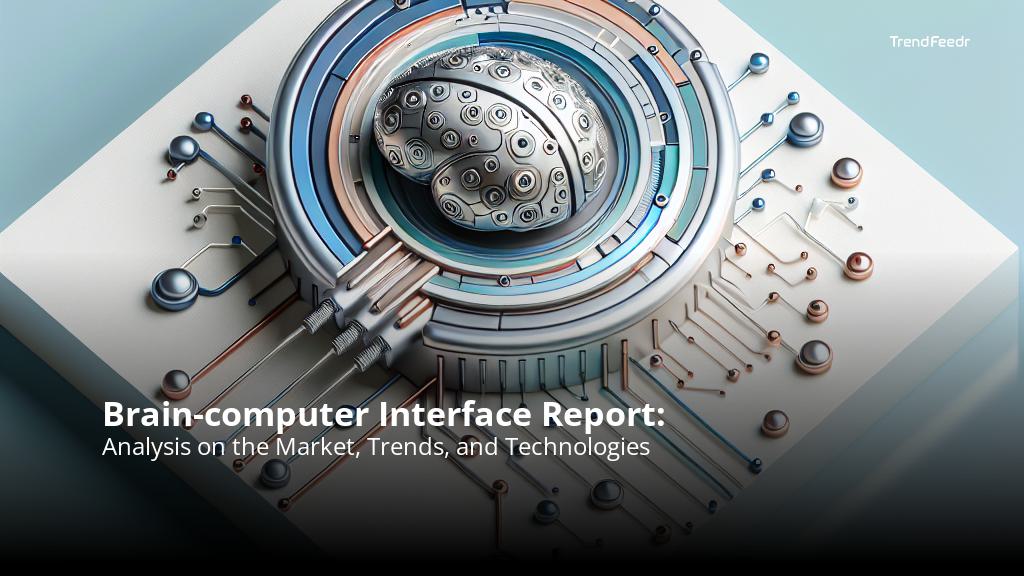Brain-computer Interface Report | TrendFeedr