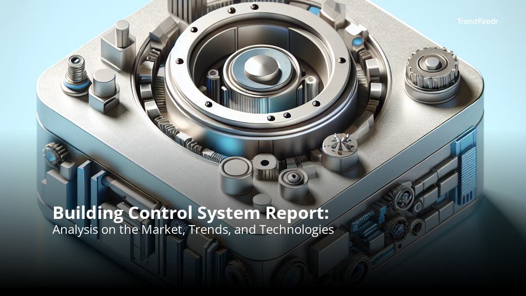 Building Control System Report | TrendFeedr