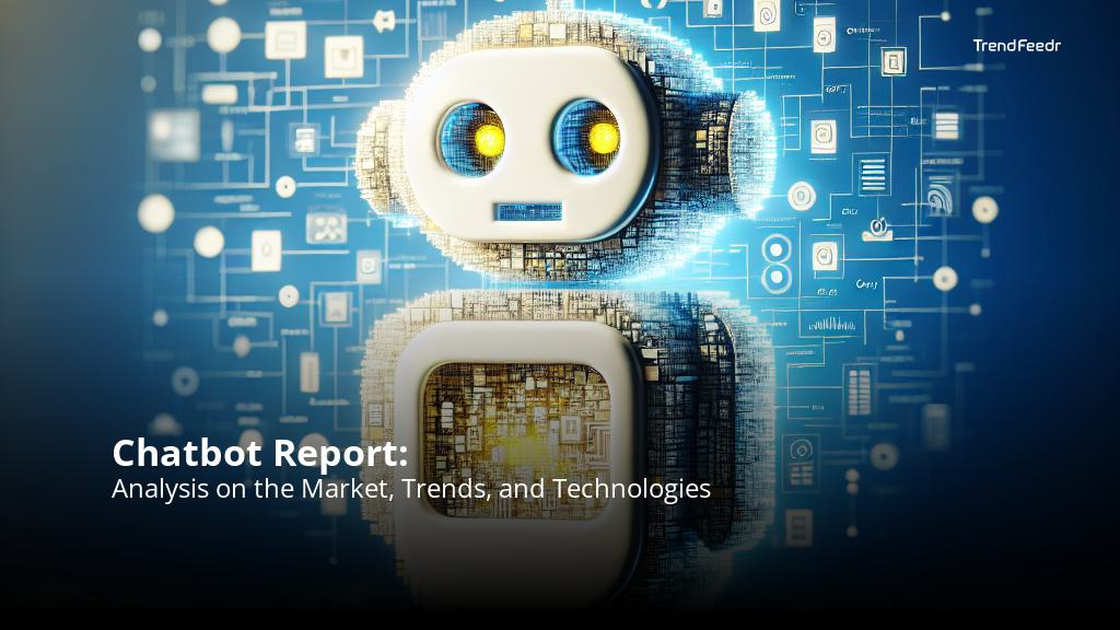 Chatbot Report | TrendFeedr