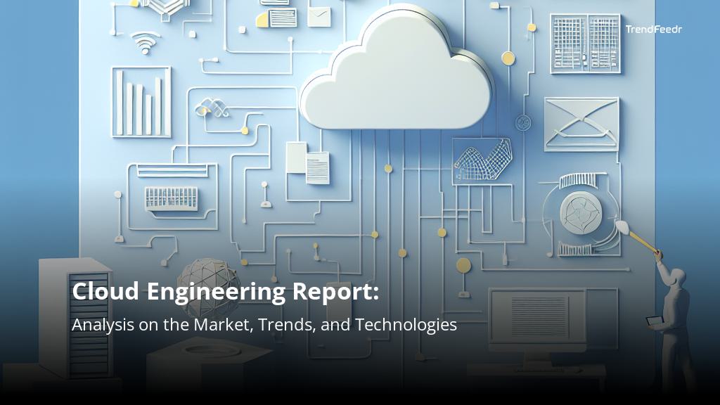Cloud Engineering Report | TrendFeedr