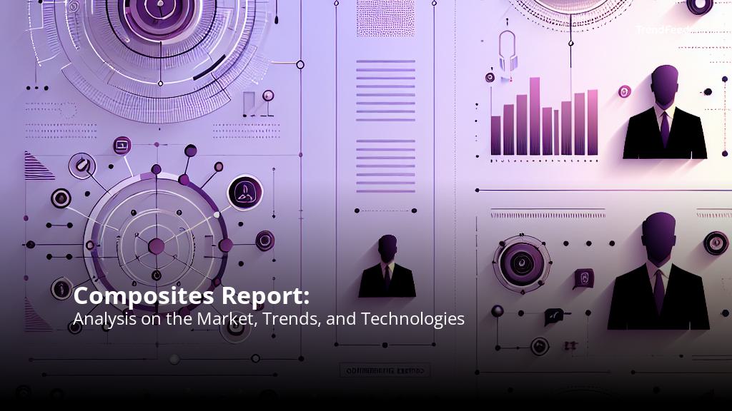 Composites Report | TrendFeedr