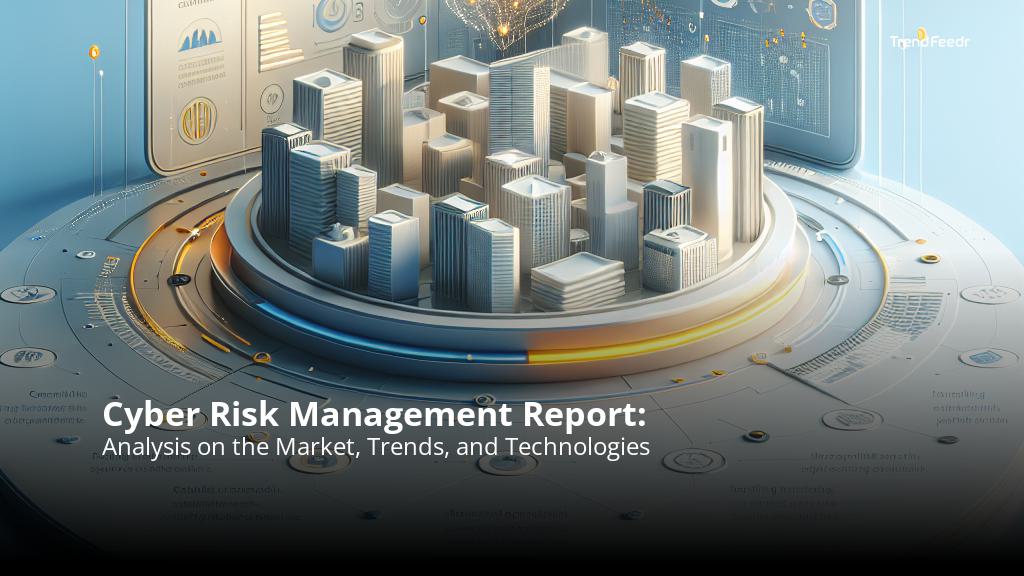 Cyber Risk Management Report | TrendFeedr
