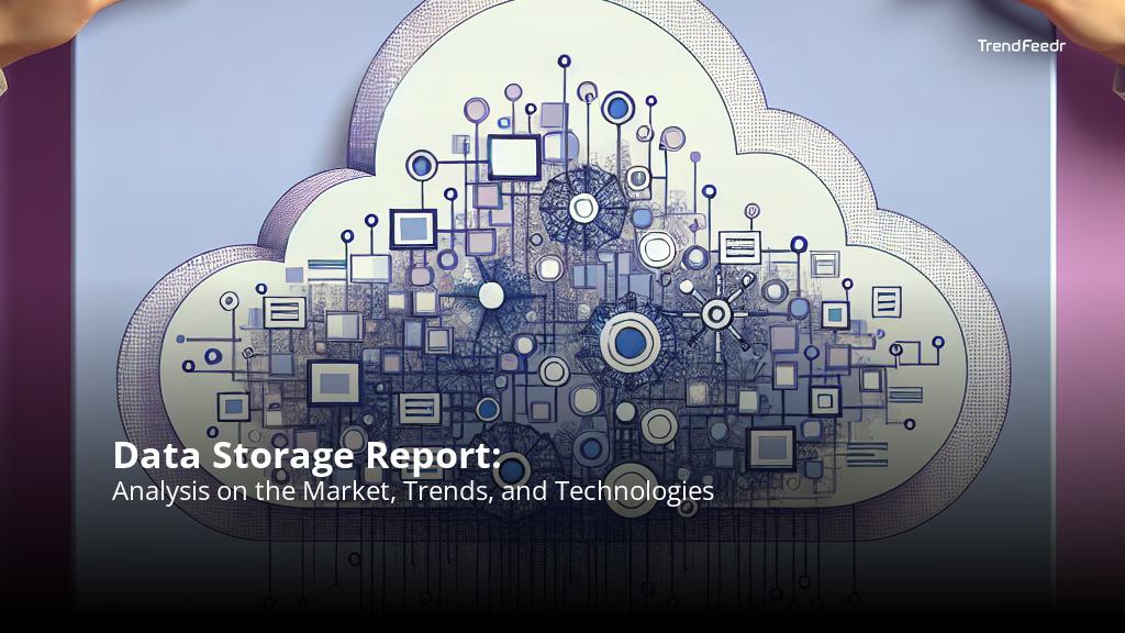Data Storage Report | TrendFeedr