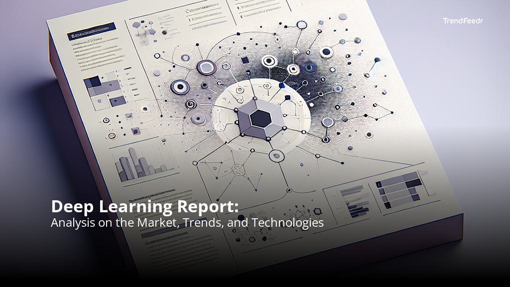 Deep Learning Report | TrendFeedr