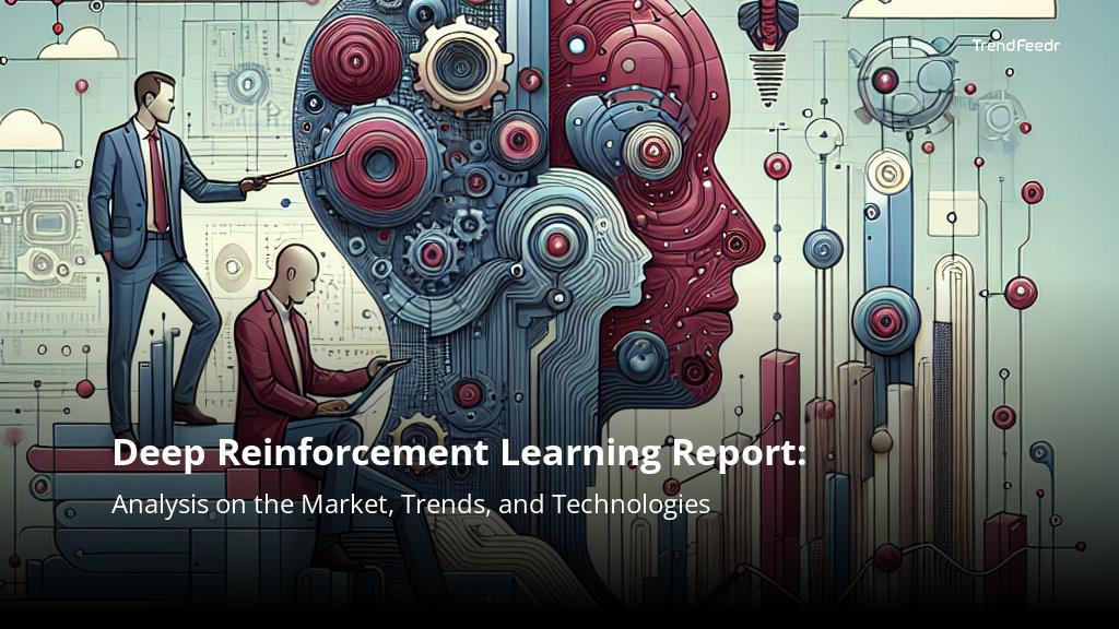 Deep Reinforcement Learning Report | TrendFeedr