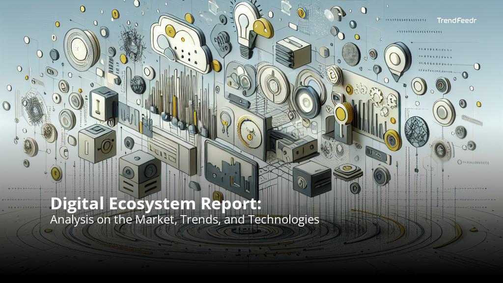 Digital Ecosystem Report | TrendFeedr