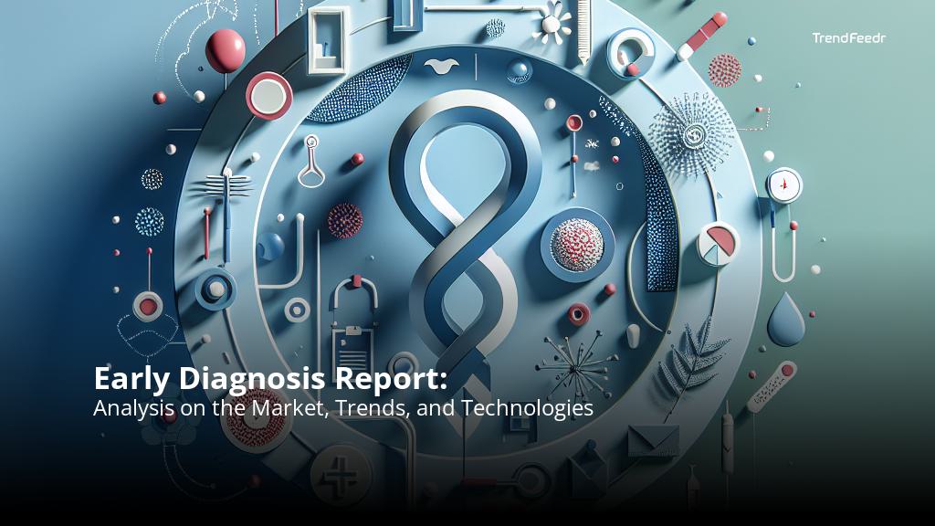 Early Diagnosis Report | TrendFeedr