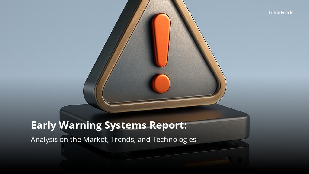 Early Warning Systems Report | TrendFeedr