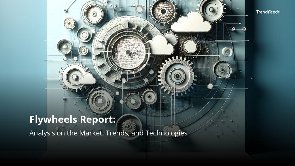 Flywheels Report | TrendFeedr