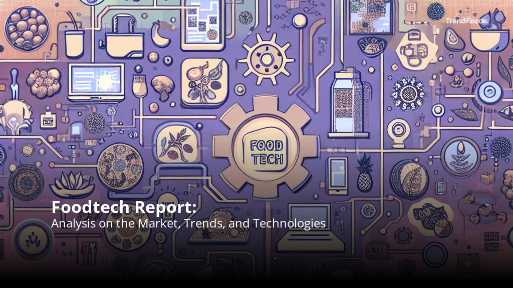 Foodtech Report | TrendFeedr