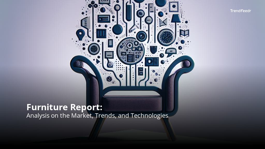 Furniture Report | TrendFeedr