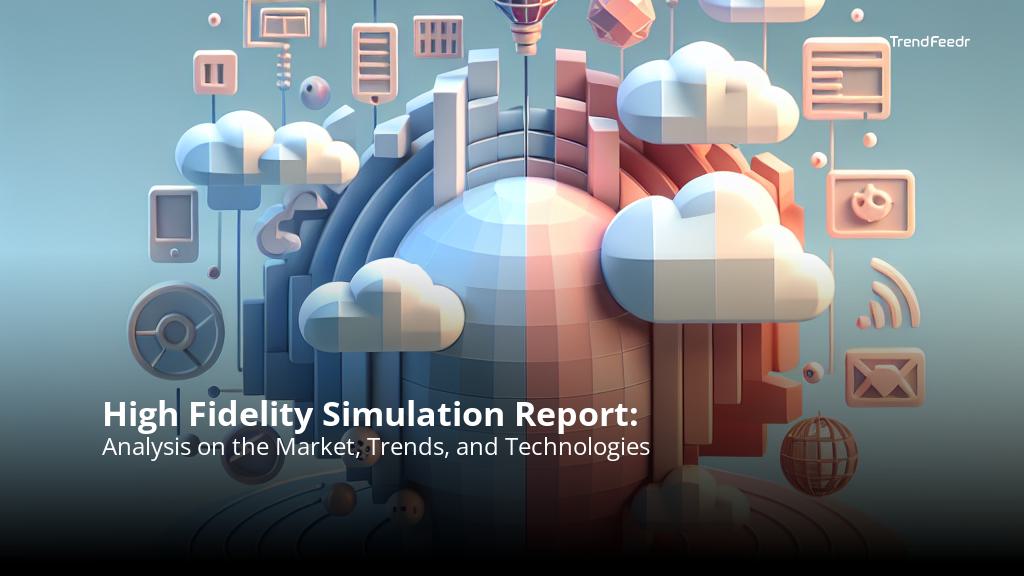 High Fidelity Simulation Report | TrendFeedr