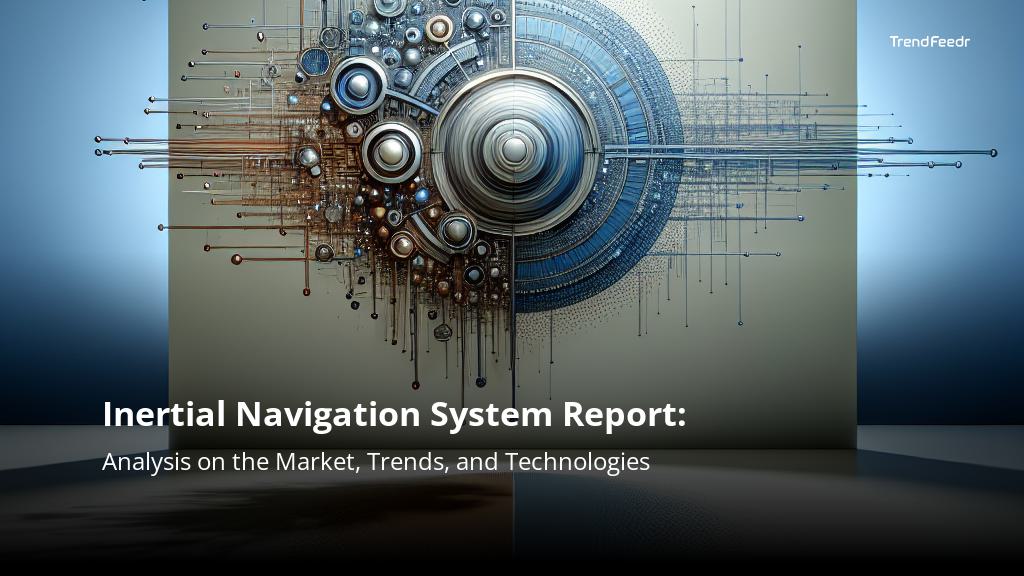 Inertial Navigation System Report | TrendFeedr