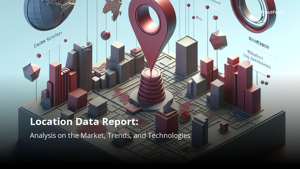 Location Data Report | TrendFeedr