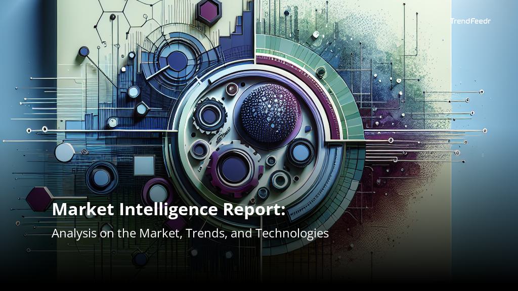 Market Intelligence Report | TrendFeedr