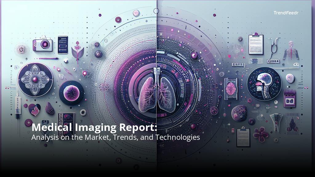 Medical Imaging Report | TrendFeedr
