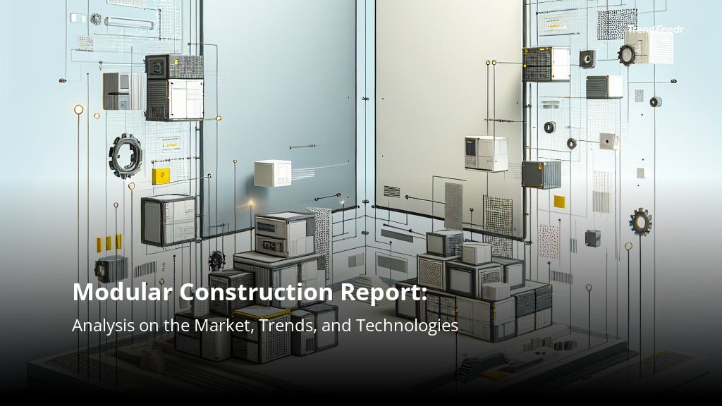Modular Construction Report | TrendFeedr