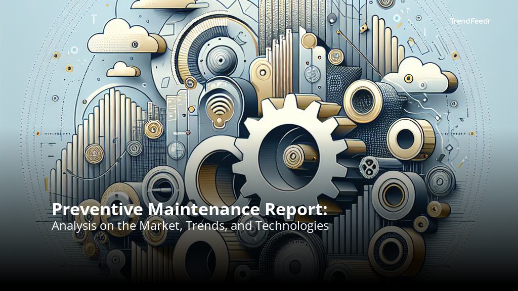 Preventive Maintenance Report | TrendFeedr