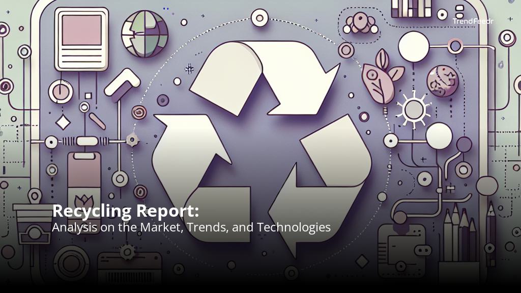 Recycling Report | TrendFeedr