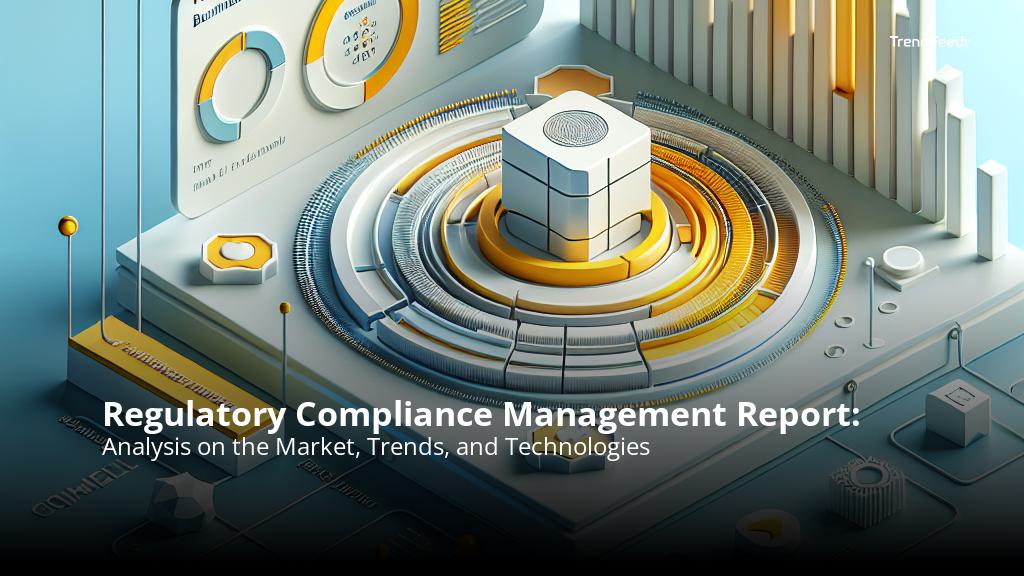 Regulatory Compliance Management Report | TrendFeedr