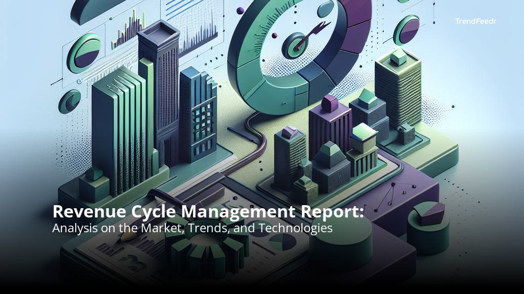 Revenue Cycle Management Report | TrendFeedr
