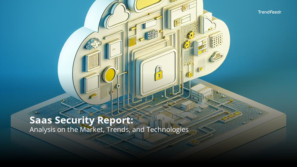 Saas Security Report | TrendFeedr