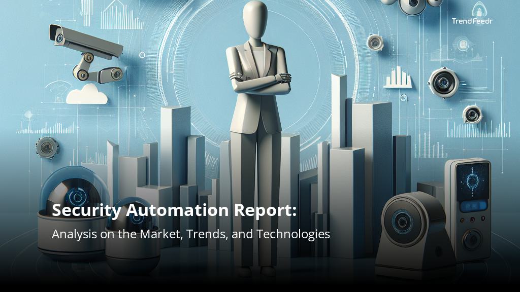 Security Automation Report | TrendFeedr