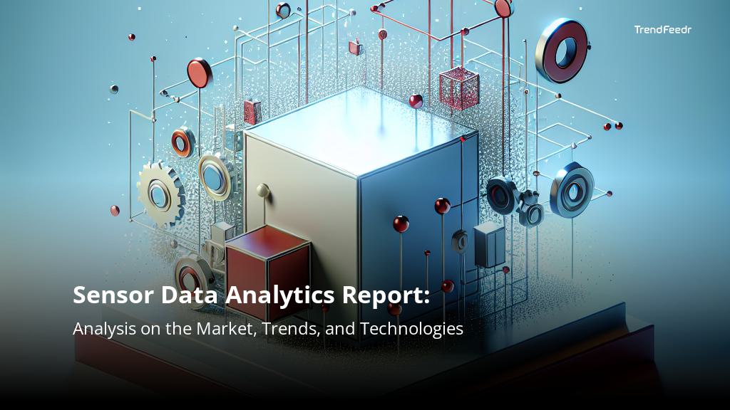 Sensor Data Analytics Report | TrendFeedr