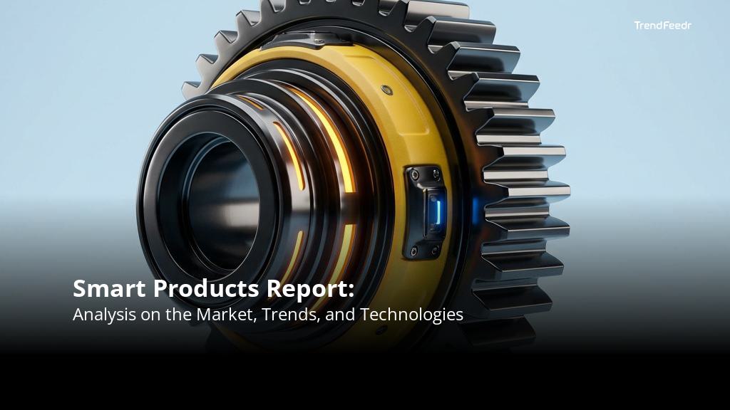 Smart Products Report | TrendFeedr