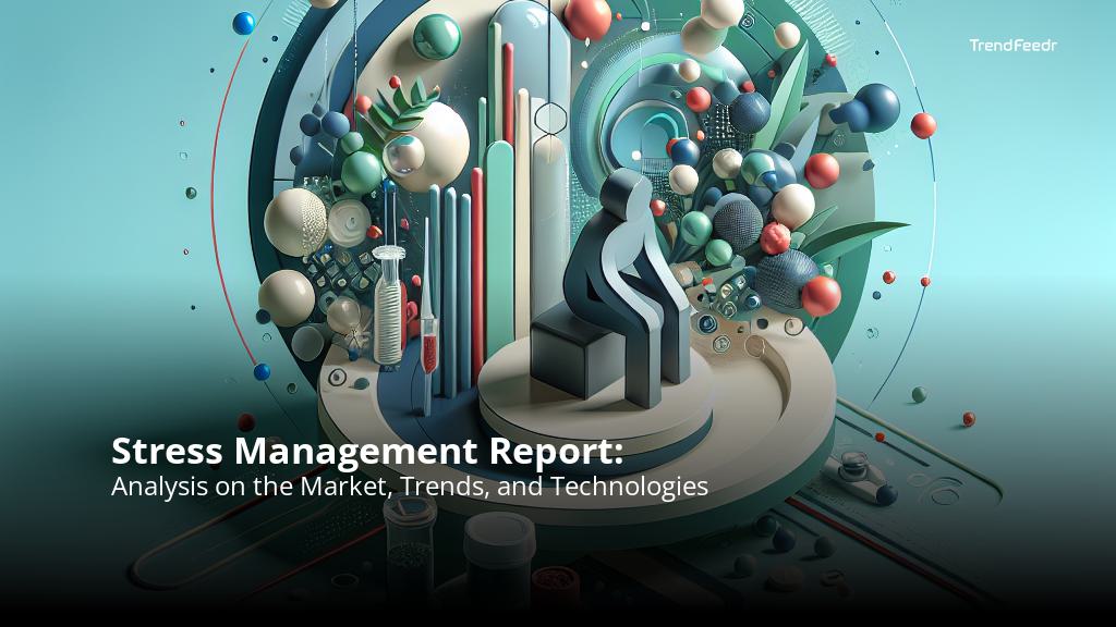 Stress Management Report | TrendFeedr