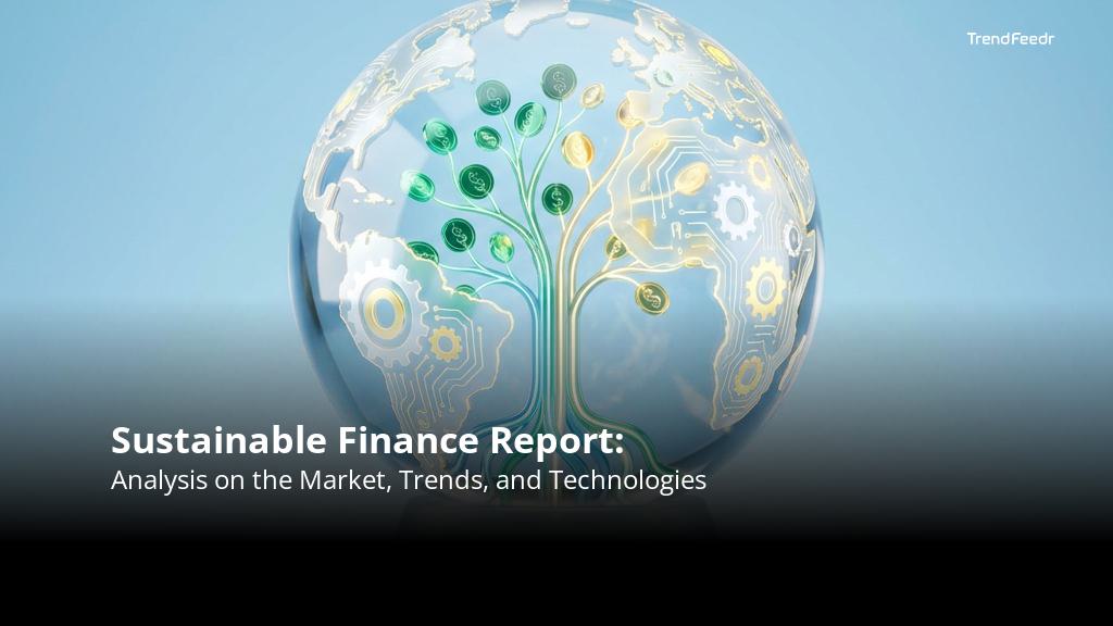Sustainable Finance Report | TrendFeedr