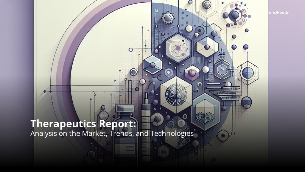 Therapeutics Report | TrendFeedr