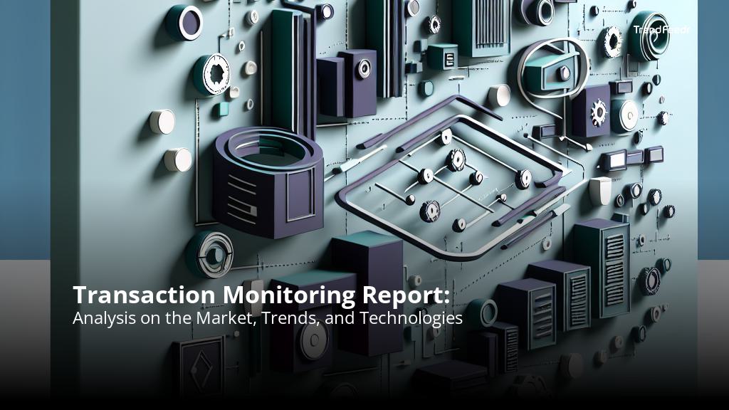 Transaction Monitoring Report | TrendFeedr