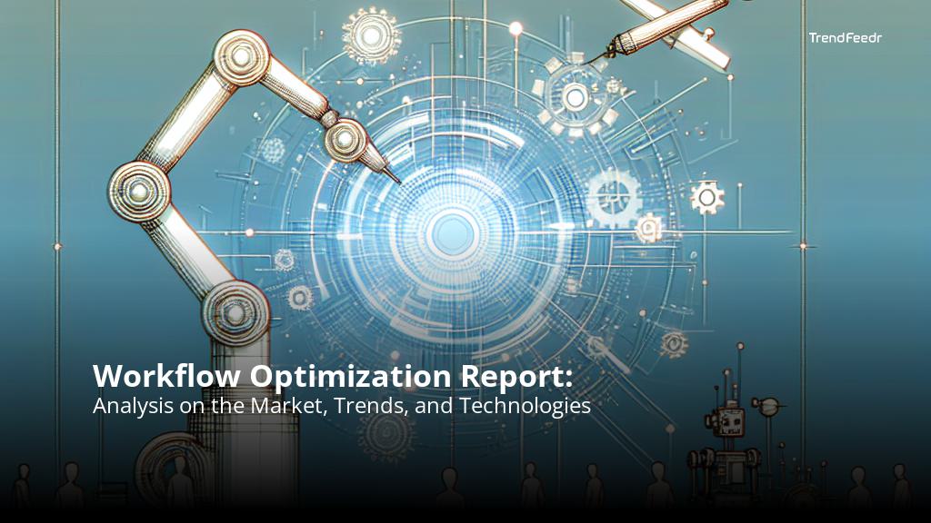 Workflow Optimization Report | TrendFeedr
